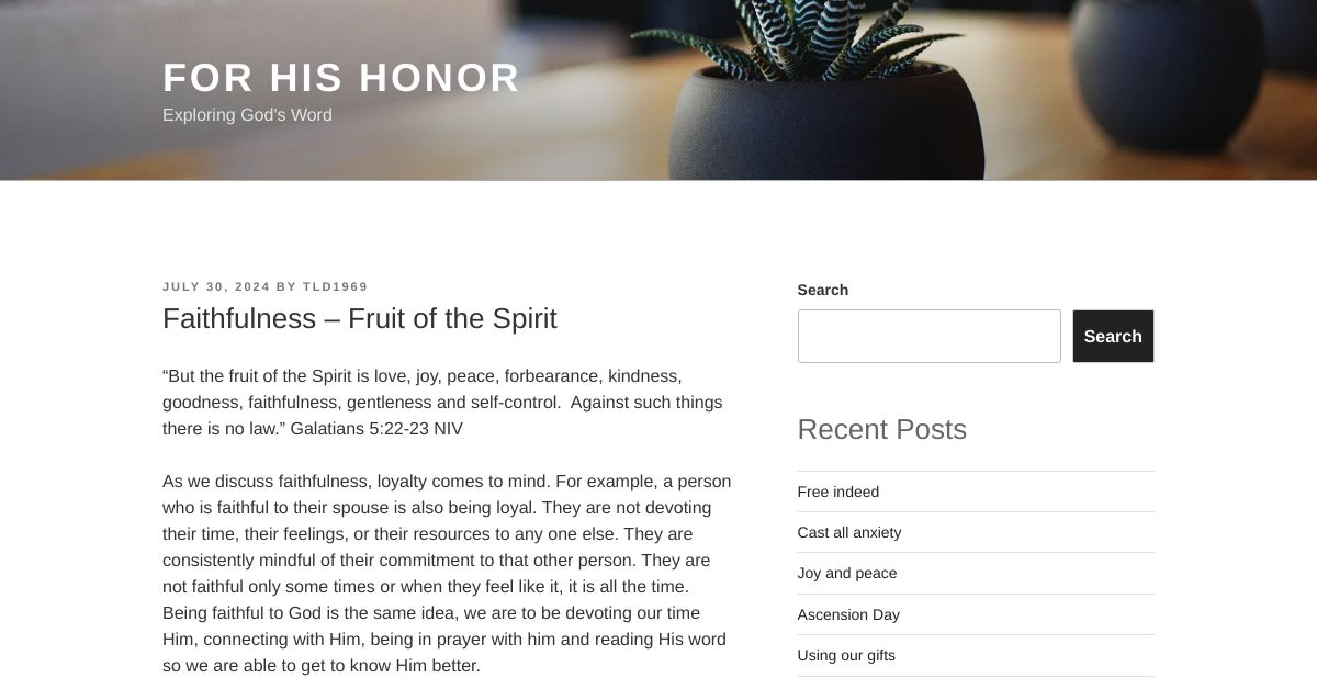 Faithfulness – Fruit of the Spirit – For His Honor